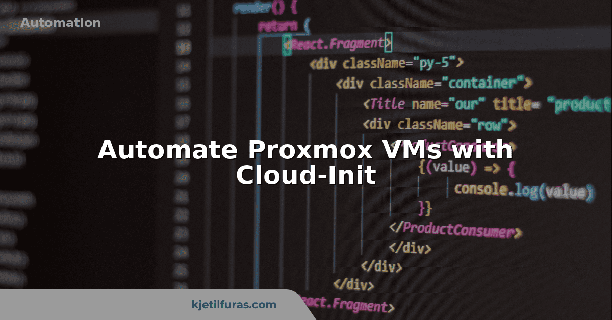 Automate Proxmox VMs with Cloud-Init